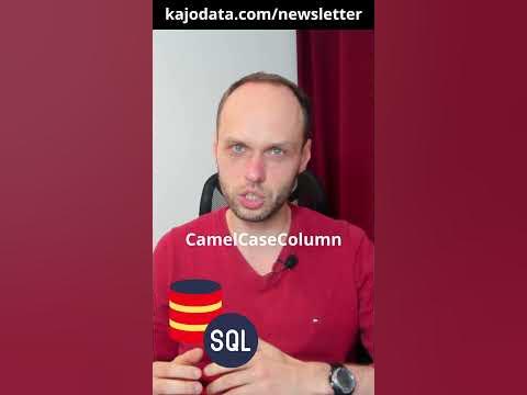 SQL Tip - Konsekwencja w nazywaniu kolumn - Camel Case vs. Snake Case ...
