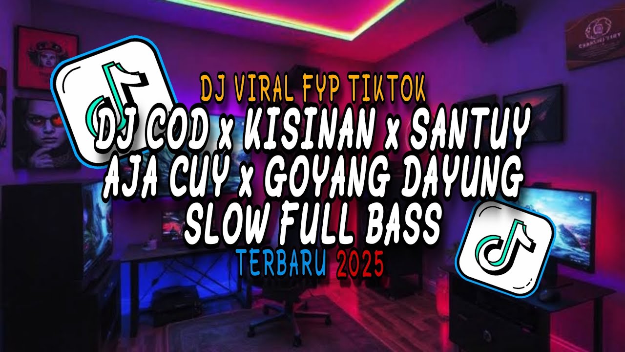 DJ COD x KISINAN x SANTUY AJA CUY x GOYANG DAYUNG SLOW FULL BASS 2025 - DJ VIRAL FYP TIKTOK ...