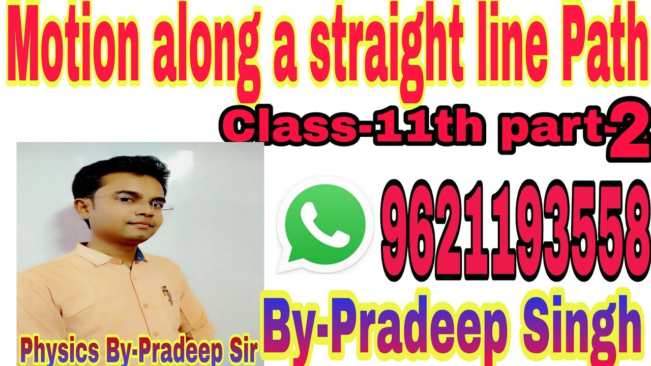 Motion along a straight line path part-2, By-Pradeep Singh - YouTube