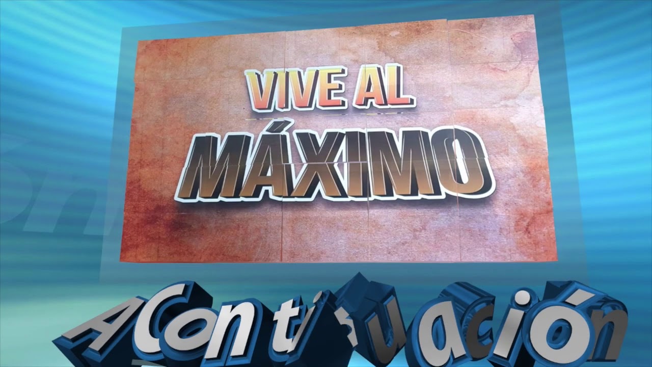 VIVE AL MAXIMO - YouTube