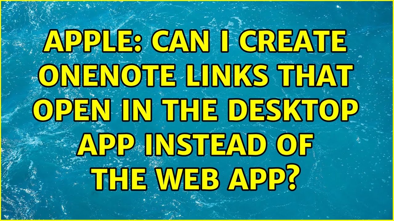 Apple Can I Create OneNote Links That Open In The Desktop App Instead Apple Can I Create OneNote Links That Open In The Desktop App Instead