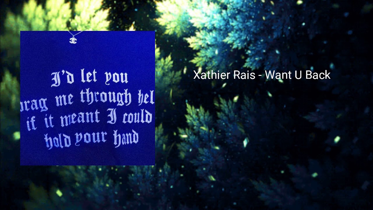 Xathier Rais - Want U Back (prod. Lil Biscuit) #rap #undiscoveredtalent ...