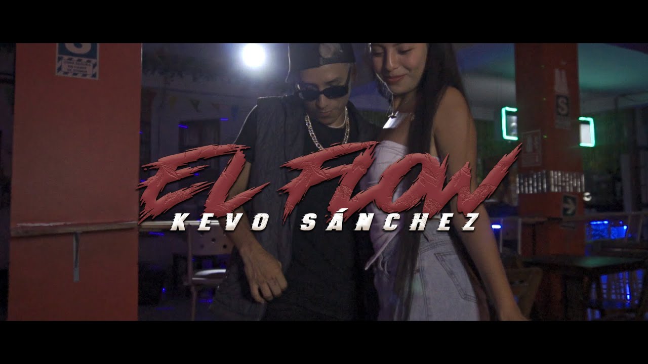 El Flow - Kevo Sánchez (Video Oficial 4k) - YouTube