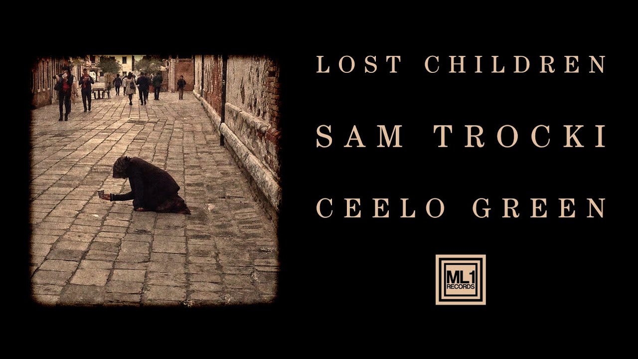 Sam Trocki & CeeLo Green - Lost Children (Official Lyric Video) - YouTube
