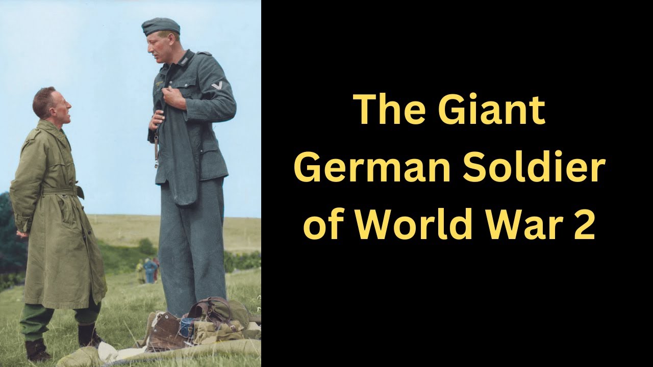 The German Giant: The Tallest Soldier in World War 2. - YouTube