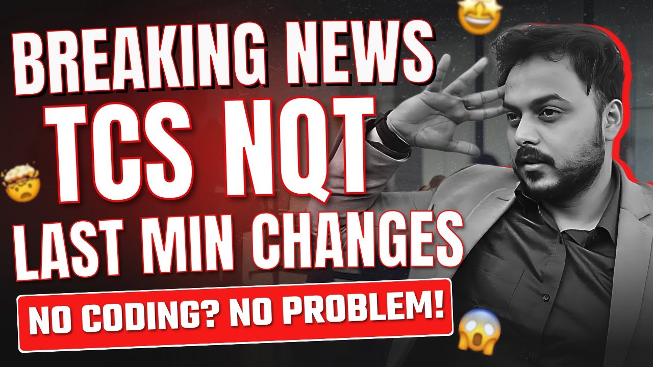 Breaking News: TCS NQT Last Min changes🤯 | No coding? No problem!🤩 ...