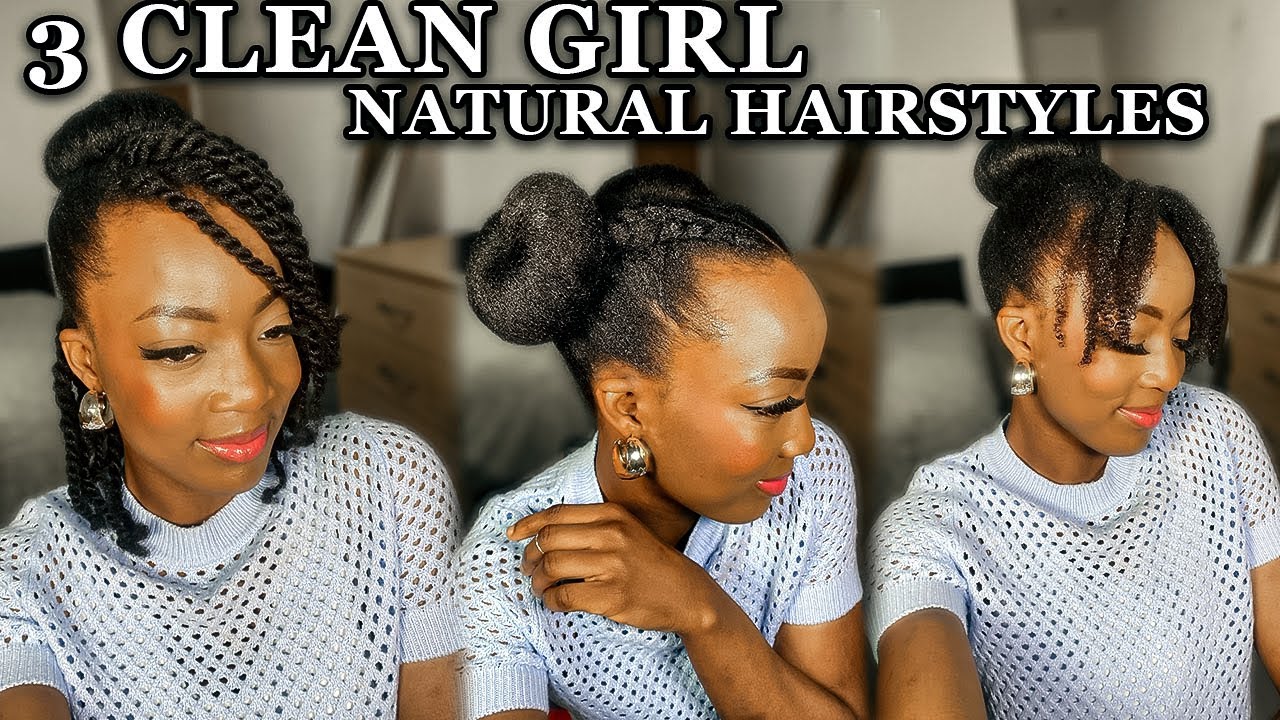 3 QUICK CLEAN GIRL NATURAL HAIRSTYLE FOR EVERYBODY - YouTube