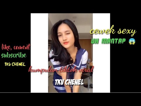 Kumpulan Tiktok viral cewek cantik sexy, goyangannya bikin ketagihan terbayang bayang selalu