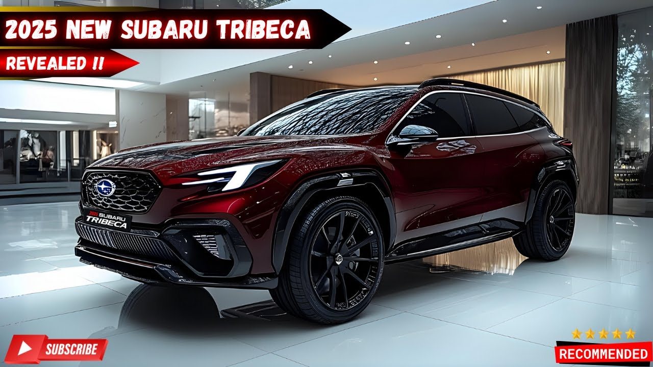New 2025 Subaru Tribeca: Stylish and Modern Design - Turning Heads on ...