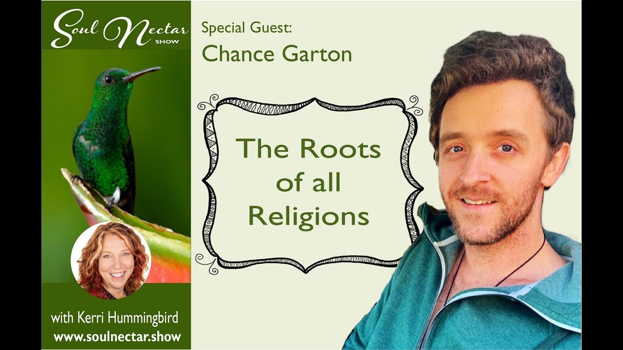The Root of all Religion with Chance Garton on Soul Nectar Show - YouTube