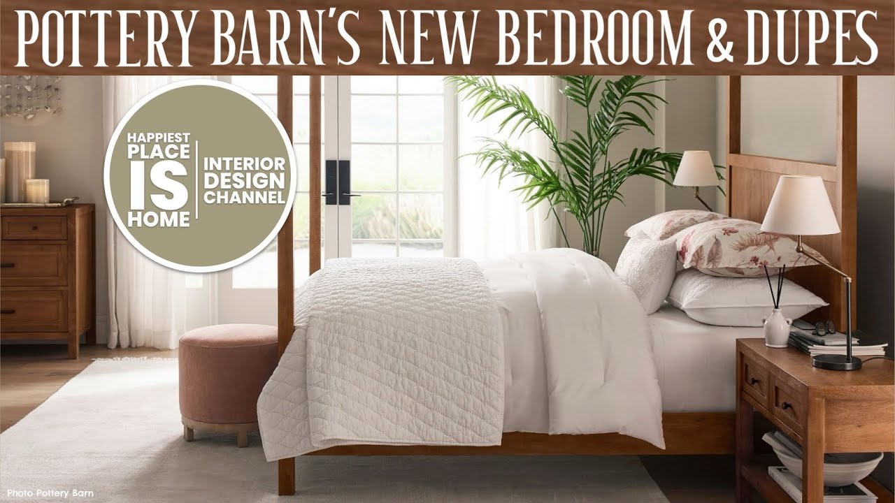 Pottery Barn’s NEW bedroom & DUPES for it! - YouTube