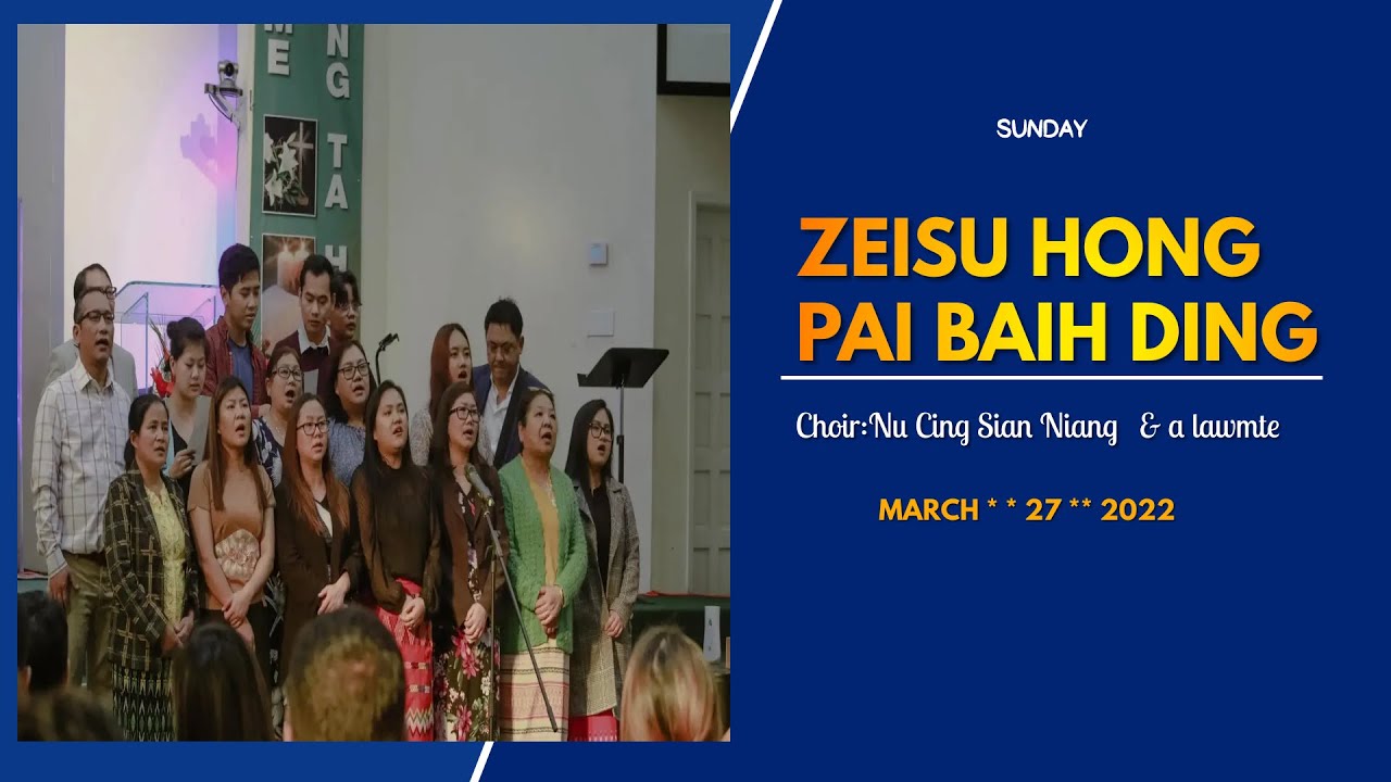 Zeisu Hong Pai Baih Ding II Nu Cing Sian Niang leh a lawmte(03/27/2022 ...