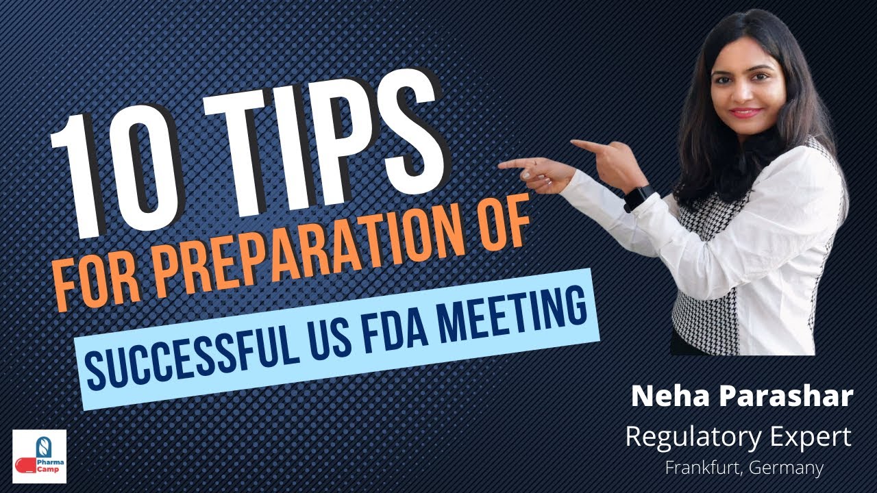 Step 3: 10 Tips For Preparation of Successful USFDA Meeting (Part 4 ...