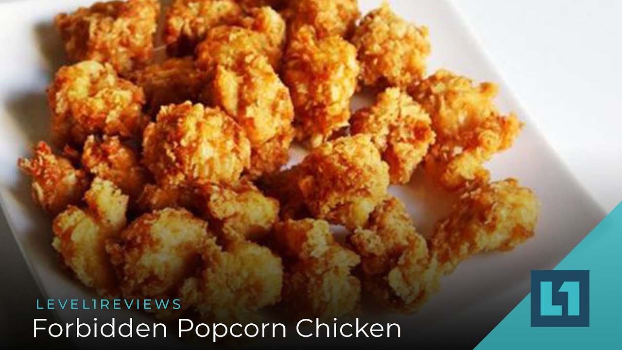 Level1 News February 21 2020: Forbidden Popcorn Chicken - YouTube