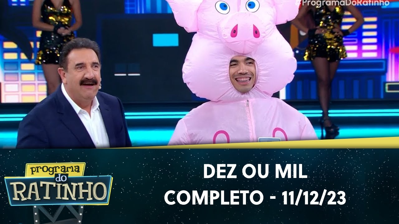 Dez ou Mil | Programa do Ratinho (11/12/23) - YouTube