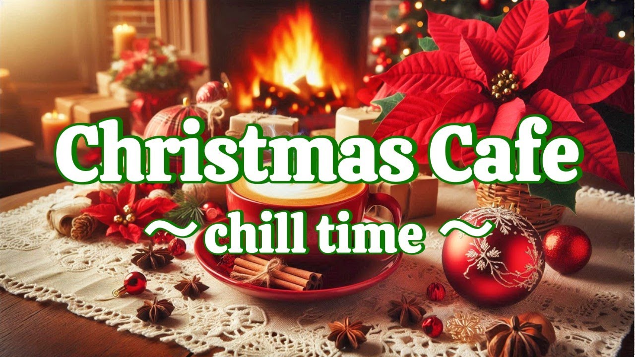 【BGM】Peace of mind, energy for the body～🎄Christmas Cafe🎄～ - YouTube