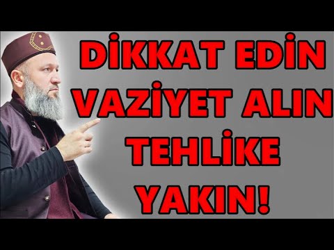 DİKKAT EDİN VAZİYET ALIN TEHLİKE YAKIN! HÜSEYİN ÇEVİK