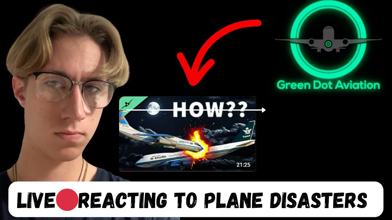 LIVE 🔴Reacting to plane disasters | Green Dot Aviation - YouTube