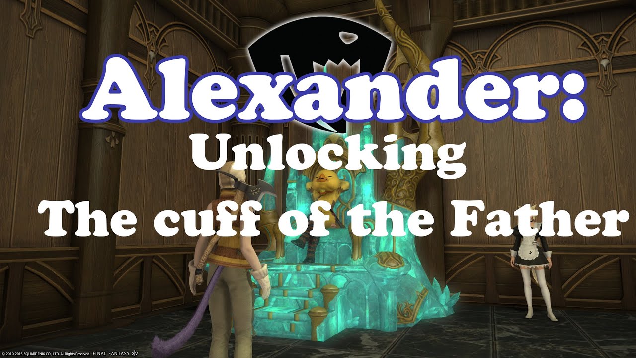 FFXIV 3.15 Alexander The Cuff Of the Father Unlocking Guide - YouTube