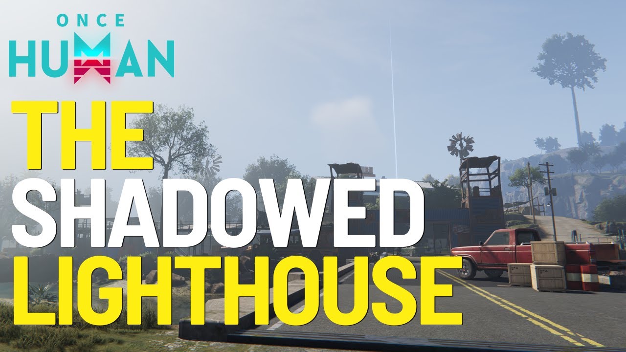 The Shadowed Lighthouse Quest in Once Human - YouTube