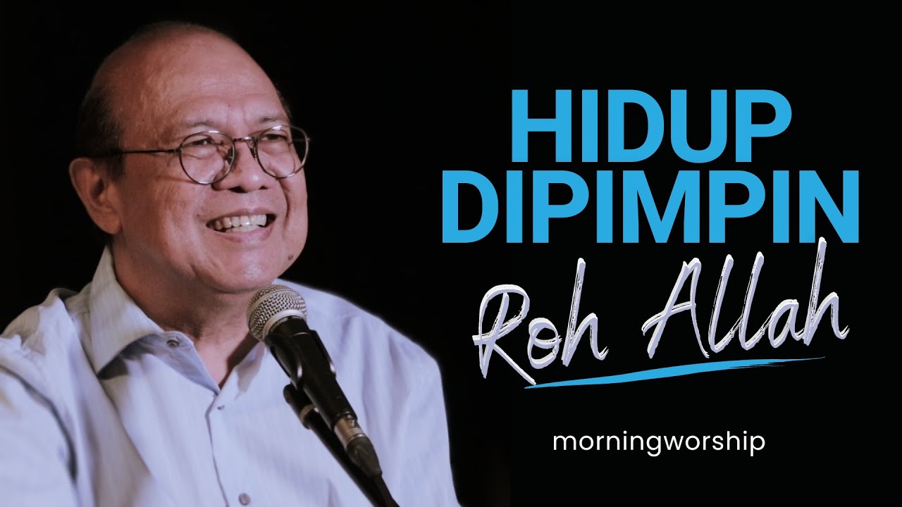 HIDUP DIPIMPIN ROH ALLAH || MORNING WORSHIP 1 MEI 2023 - YouTube