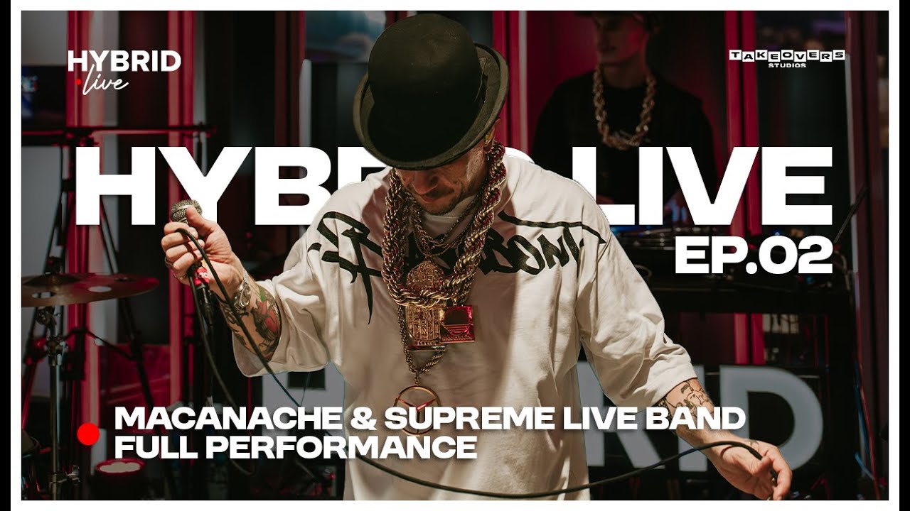 MACANACHE with SUPREME LIVE BAND @ TAKEOVERS STUDIOS [EP. 02 HYBRID ...