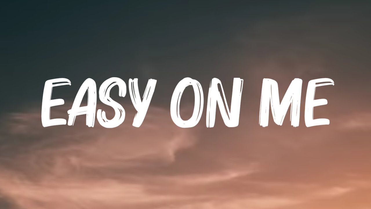 Adele - Easy On Me (Lyrics) - YouTube