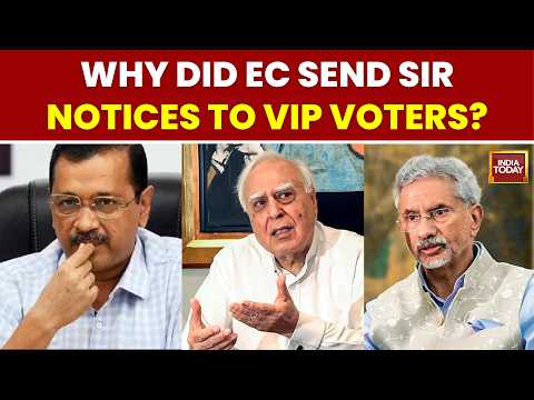 Delhi SIR Notices: Jaishankar, Kejriwal, Sibal Among Voters Flagged By EC | India Today