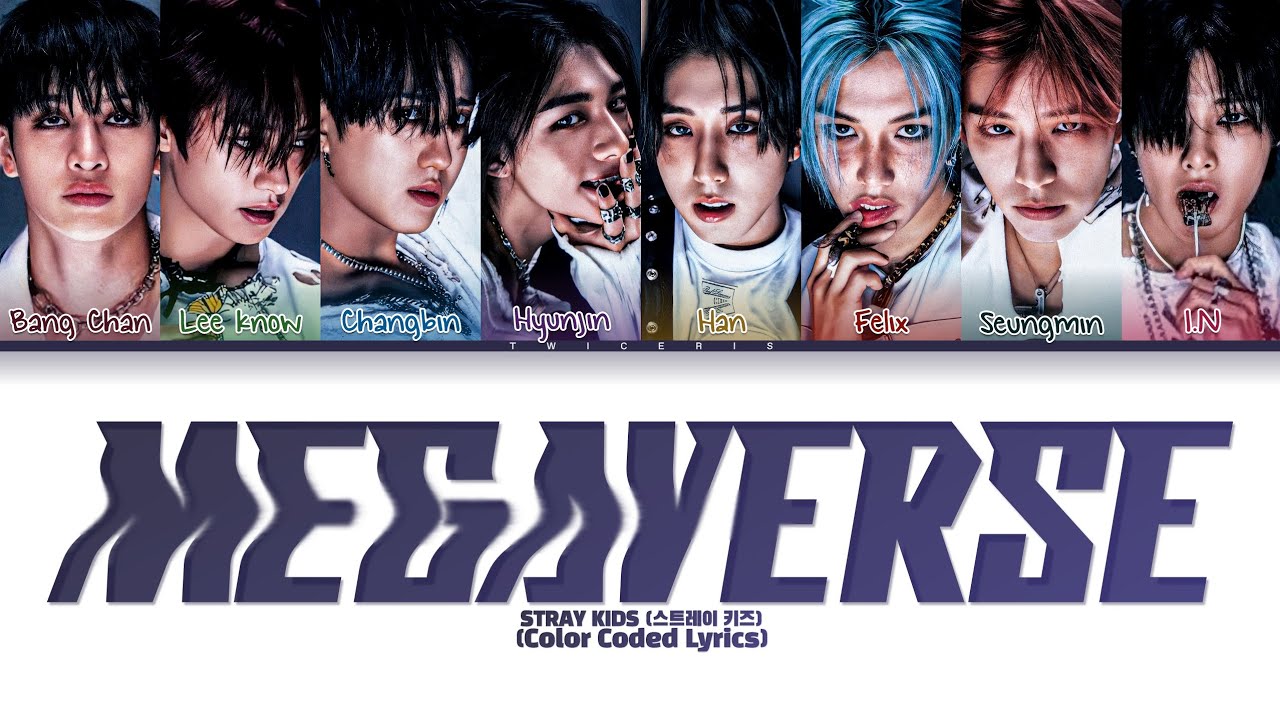 STRAY KIDS (스트레이 키즈) - 'MEGAVERSE' Lyrics | Tradução/Legendado (Color ...