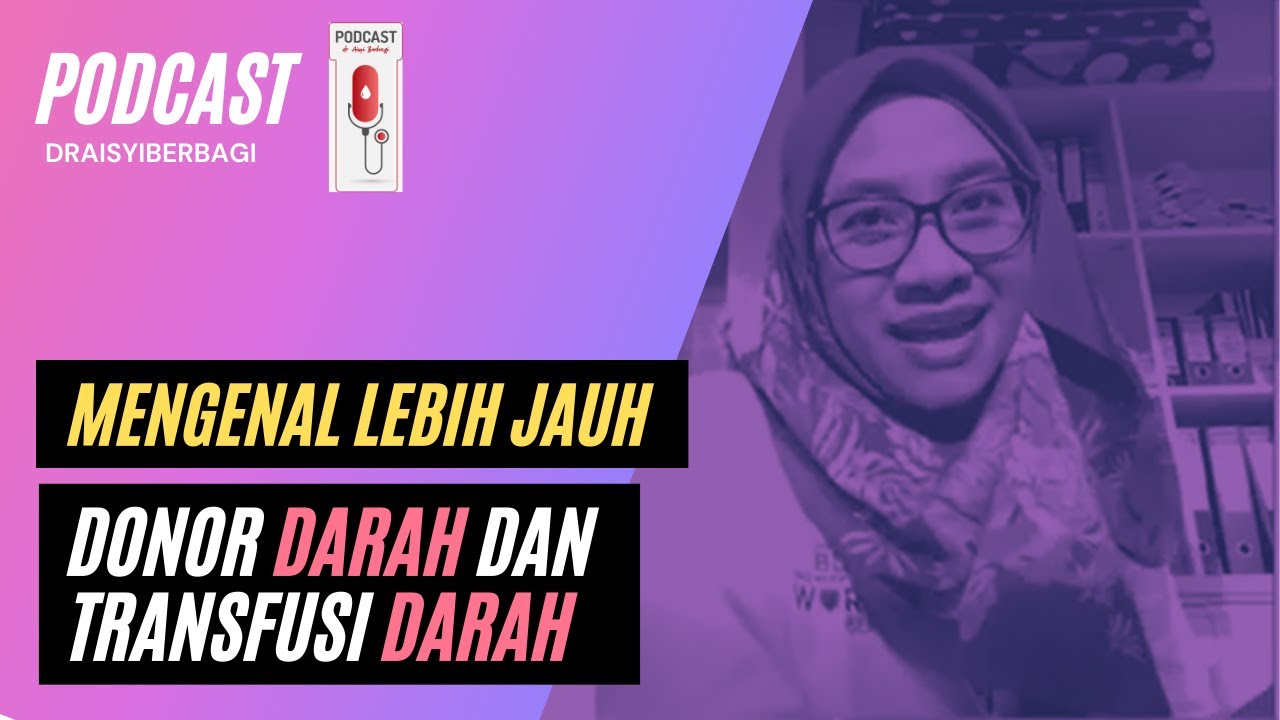 MENGENAL LEBIH JAUH : DONOR DARAH DAN TRANSFUSI DARAH - Dr. dr. Ni Ken ...
