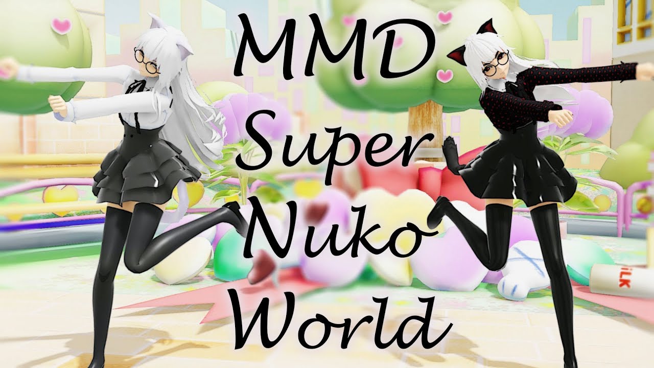 [MMD+DL] Super Nuko World - YouTube