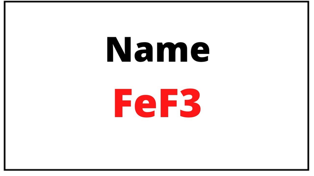 How to write chemical formula for FeF3|FeF3 name - YouTube