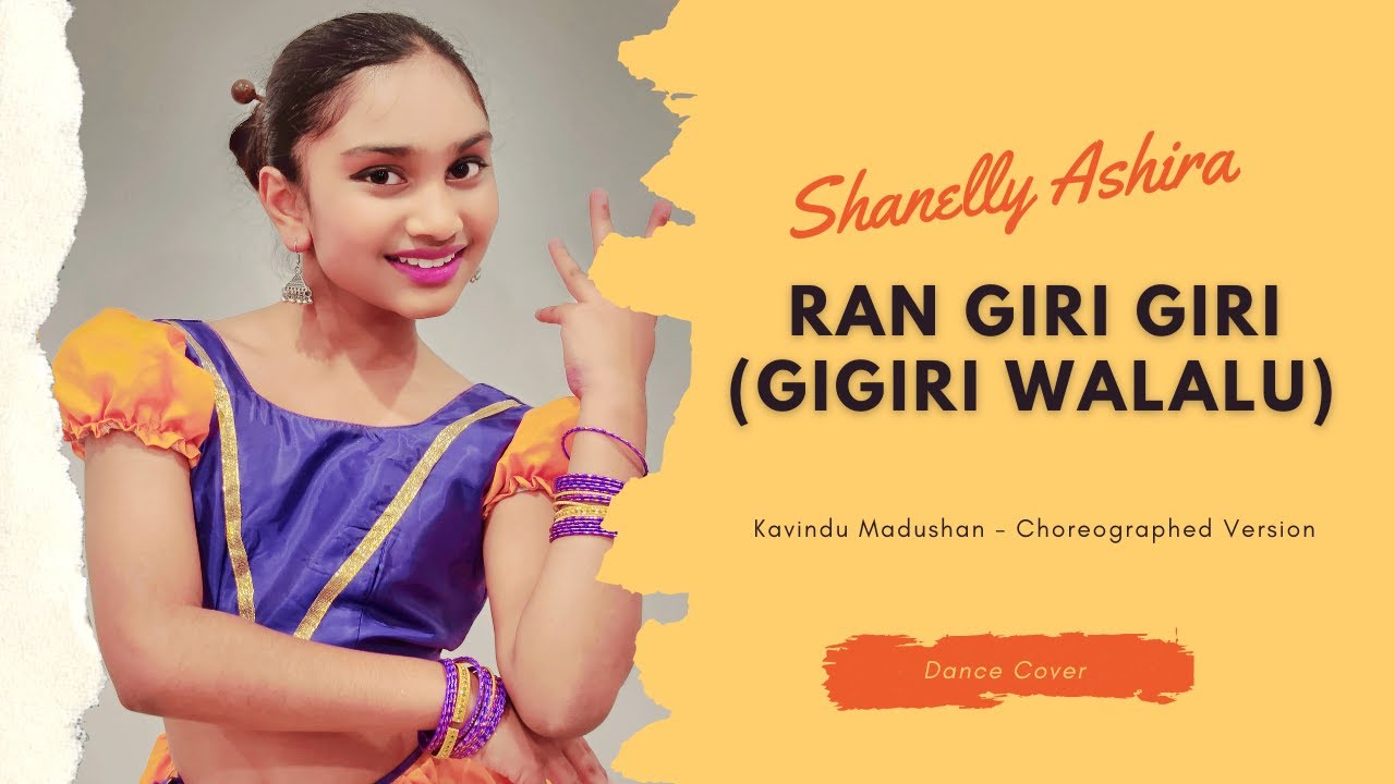 Ran Giri Giri Gigiri Walalu (රන් ගිරි ගිරි ගිගිරි වළලු)- Dance Cover ...