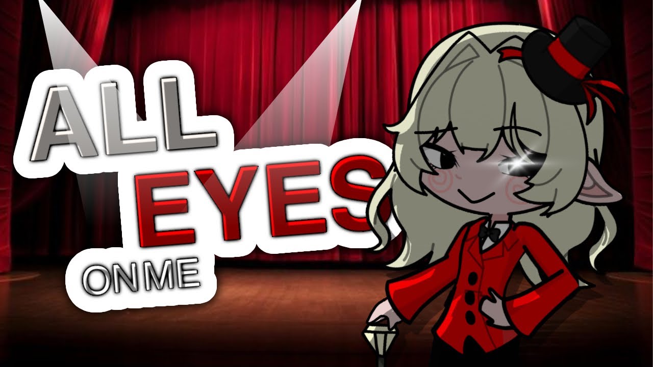 ALL EYES ON ME // gl2 - YouTube