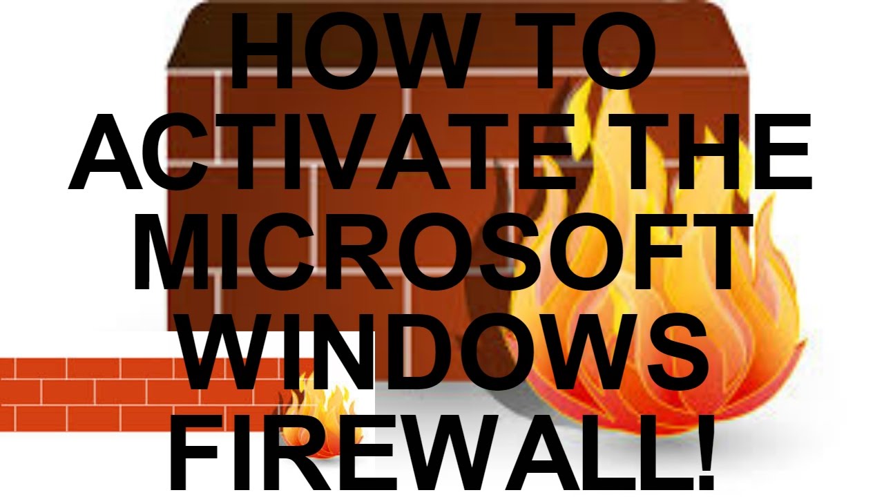 Secure Your PC In 1 Minute! Activate The Microsoft Windows Firewall ...
