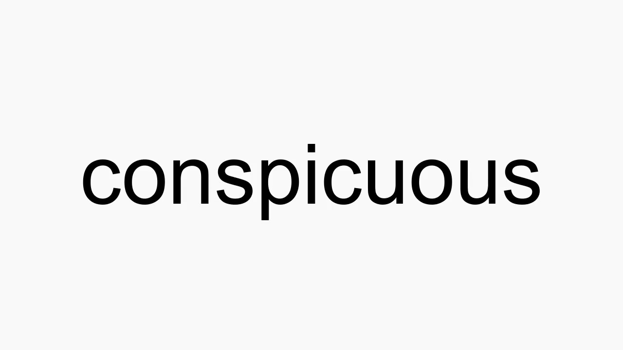 How to pronounce conspicuous - YouTube