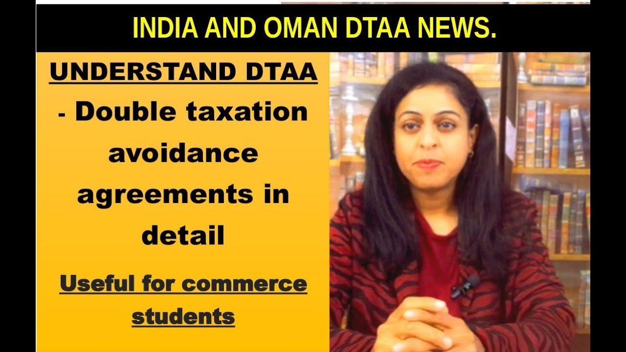 DTAA- Double taxation avoidance agreement. What is DTAA? Know the ...
