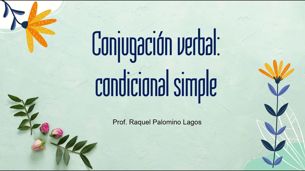 Conjugación verbal: condicional simple - YouTube