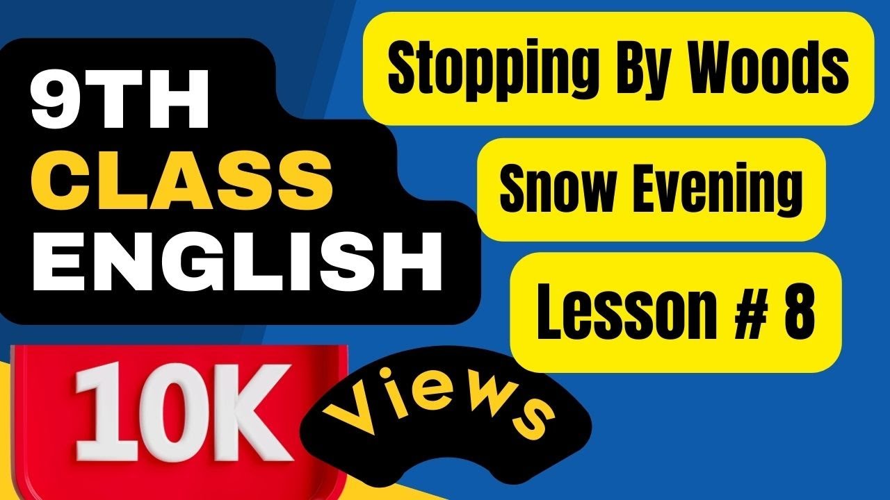 9th Class English Lesson 8 Stopping By Woods Snowy Evening Paraphrase 9th-class-english-lesson-8-stopping-by-woods-snowy-evening-paraphrase