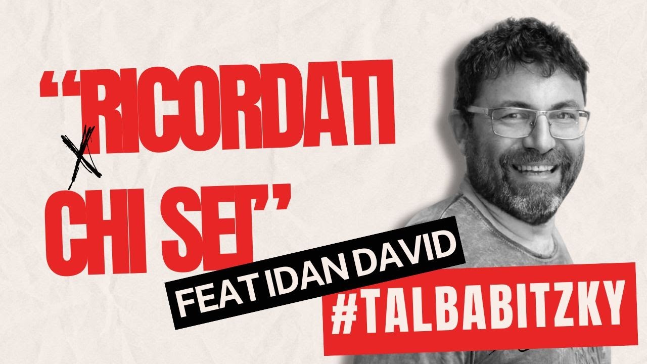 Tal Babitzky feat. Idan David "Ricordati Chi Sei" - YouTube