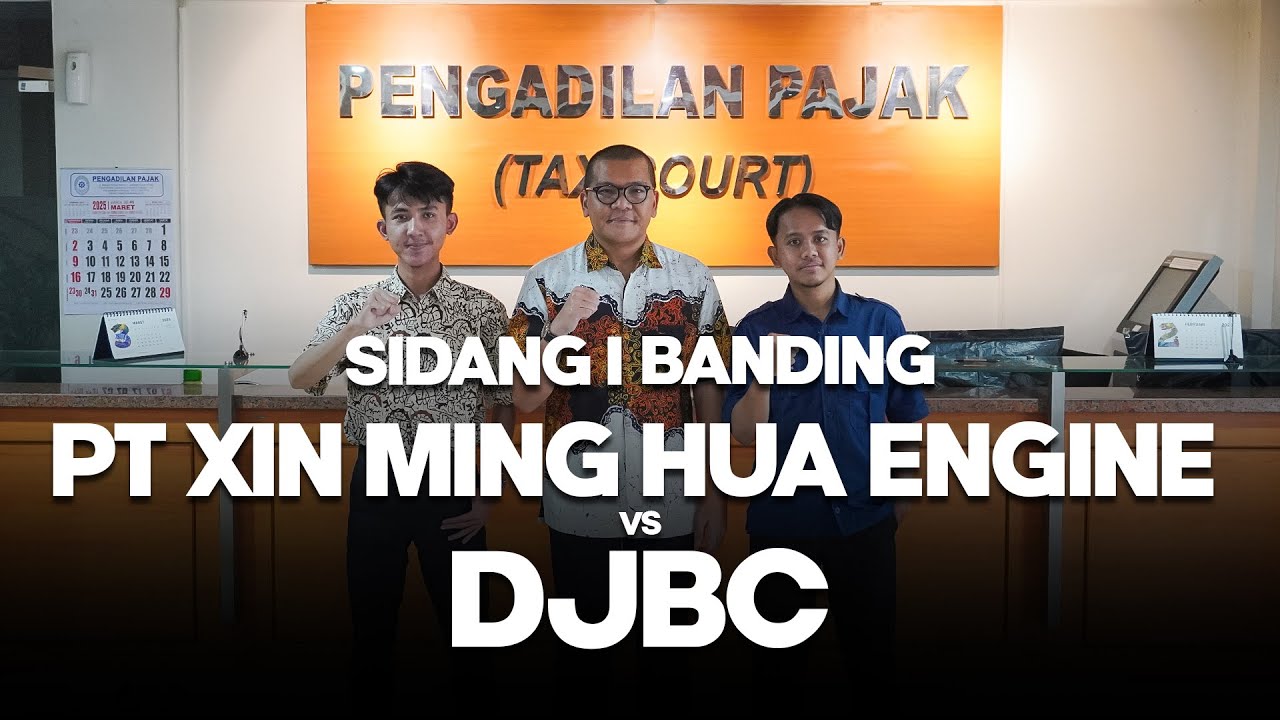 Sidang I Banding PT Xin Ming Hua Engine melawan DJBC (03/03/2025) - YouTube