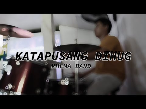 KATAPUSANG DIHUG BY RHEMA BAND Live Praise & Worship Version |Drum Cam ...
