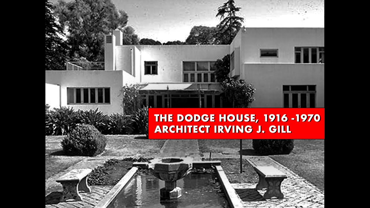 The Dodge House 1916-1970, architect Irving J. Gill ...