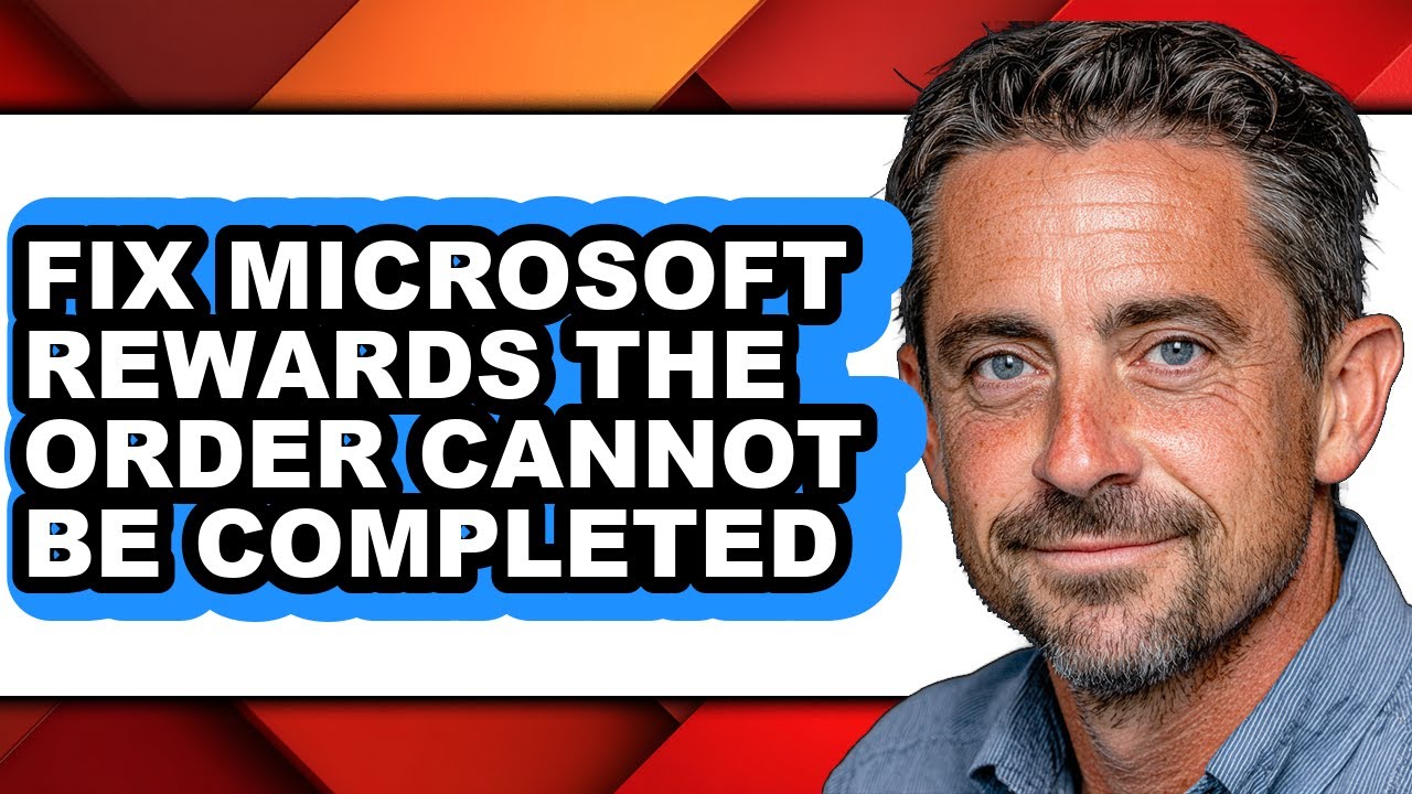 How to Fix Microsoft Rewards the Order Cannot Be Completed - Step by ...