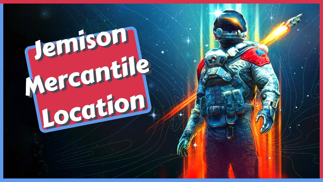 Jemison Mercantile Location in Starfield - YouTube