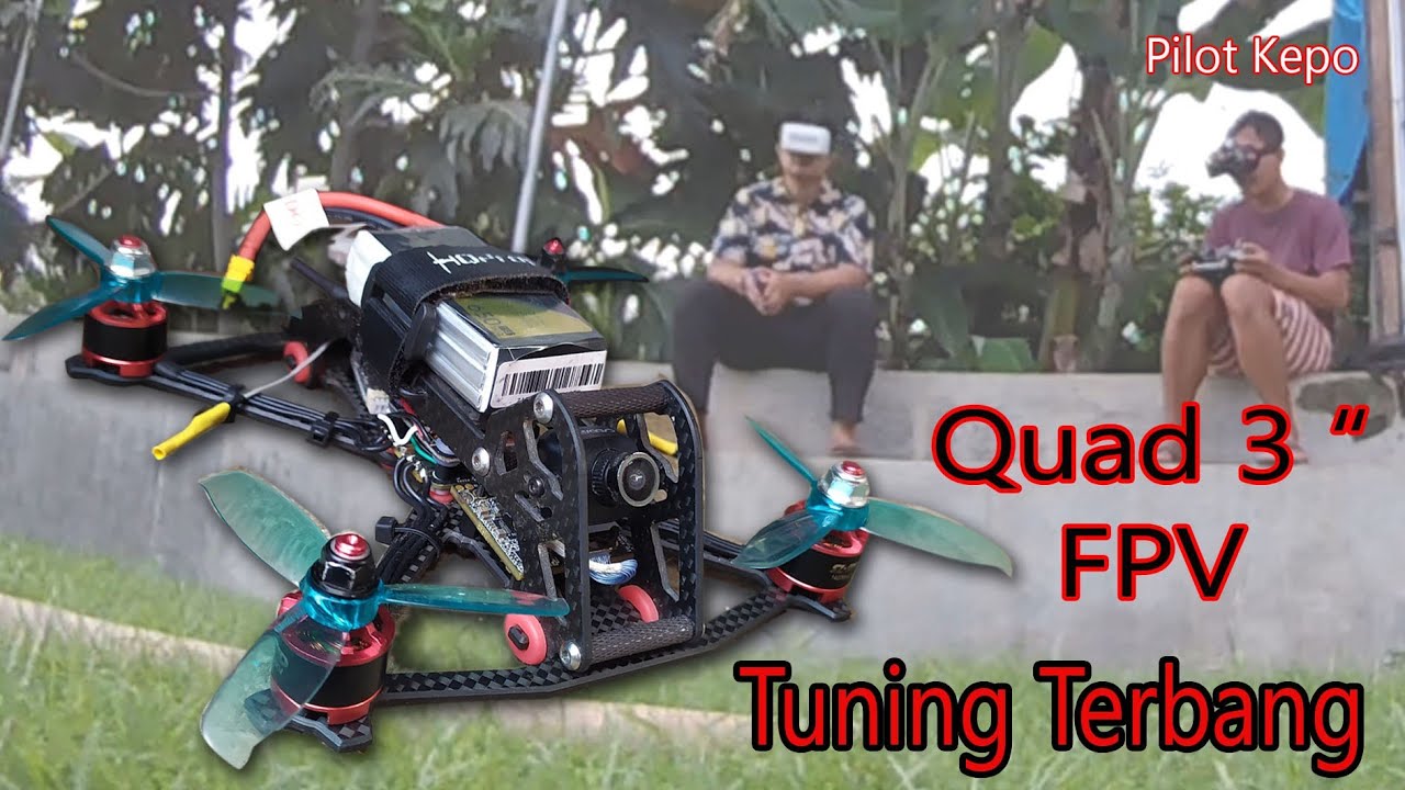 Tuning Quad 3" FPV | Bagian 1 - YouTube