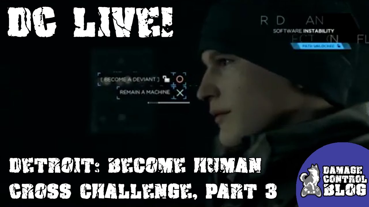 DC Live! Detroit: Become Human cross-challenge, part 3 (final) - YouTube
