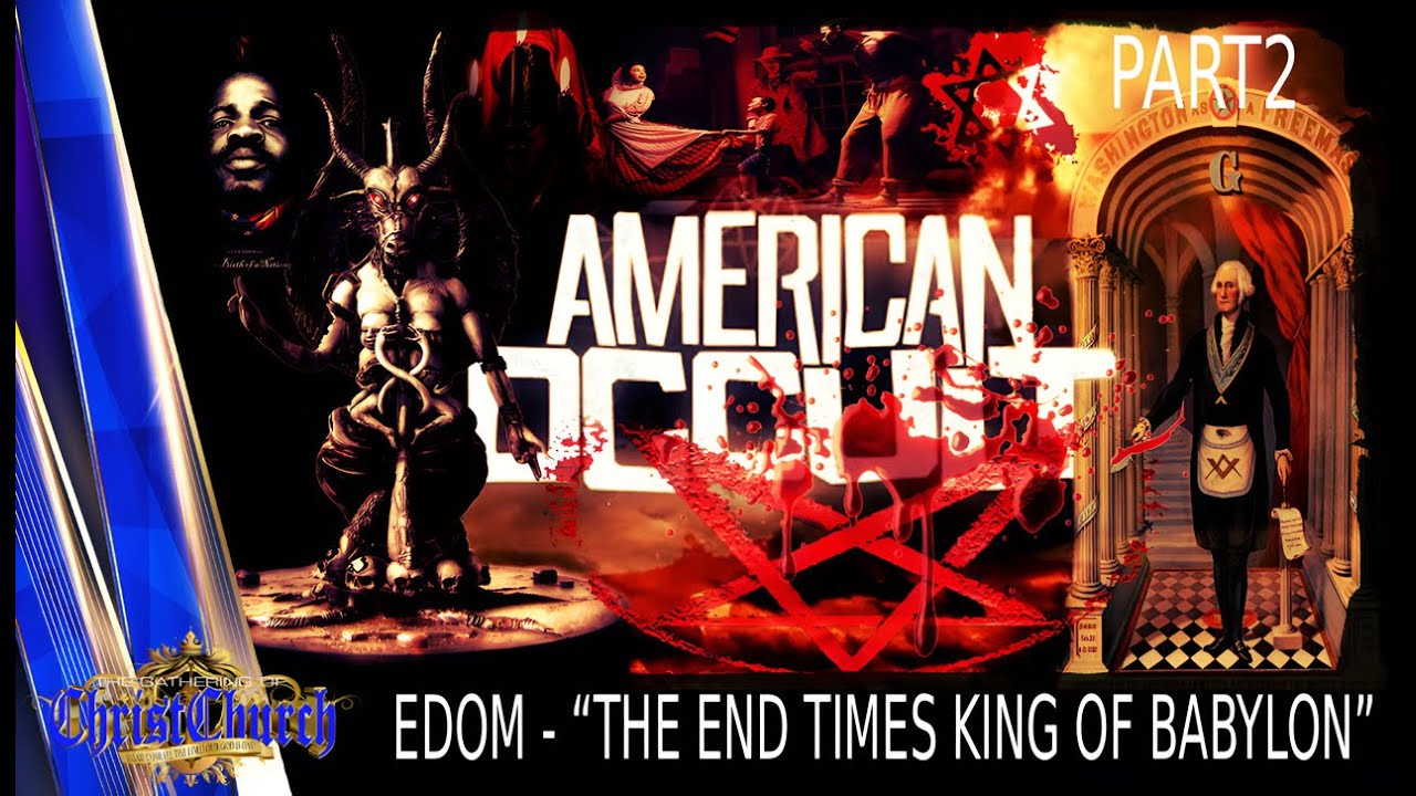 EDOM - “THE END TIMES KINGS OF BABYLON” Part2 - YouTube