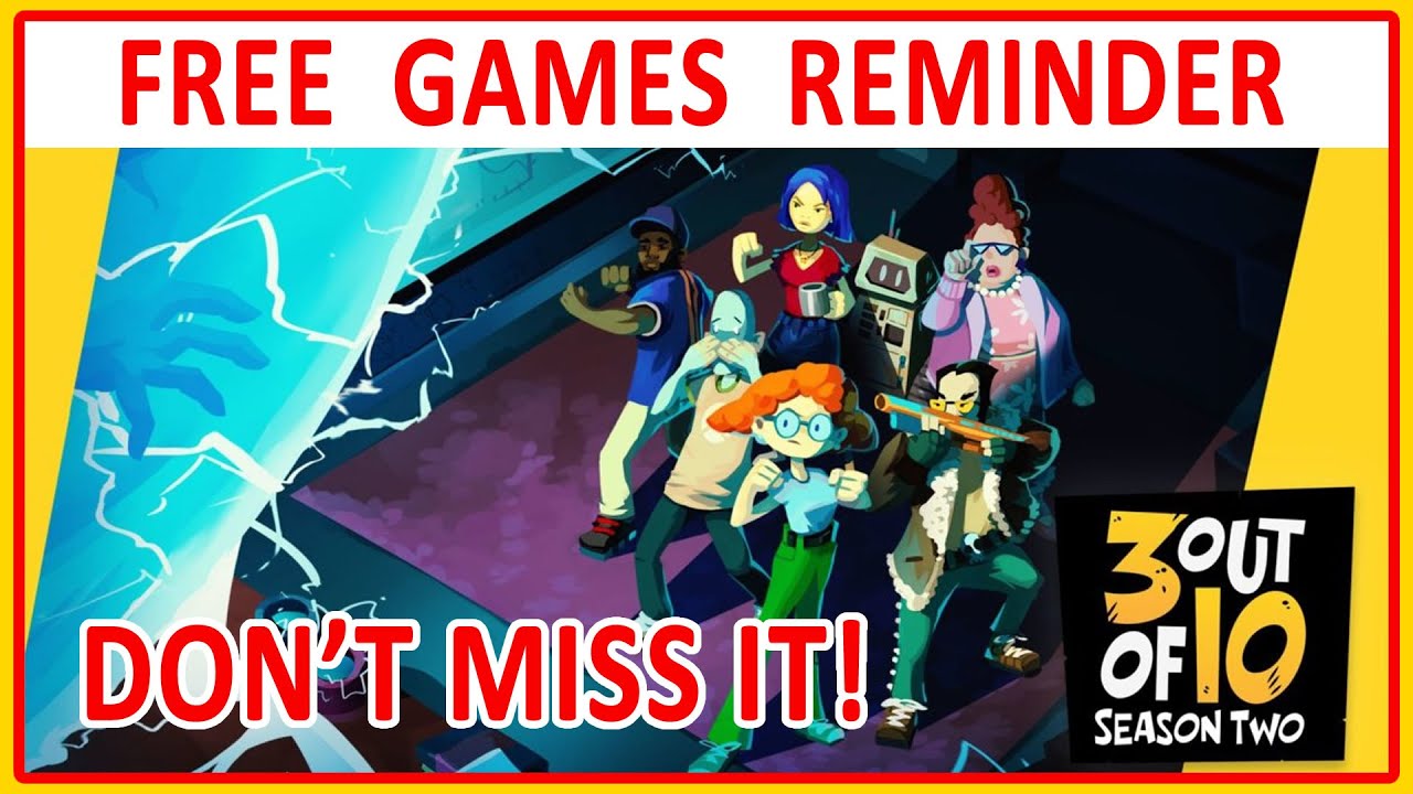 3 out of 10 Season Two | FREE GAME REMINDER - YouTube