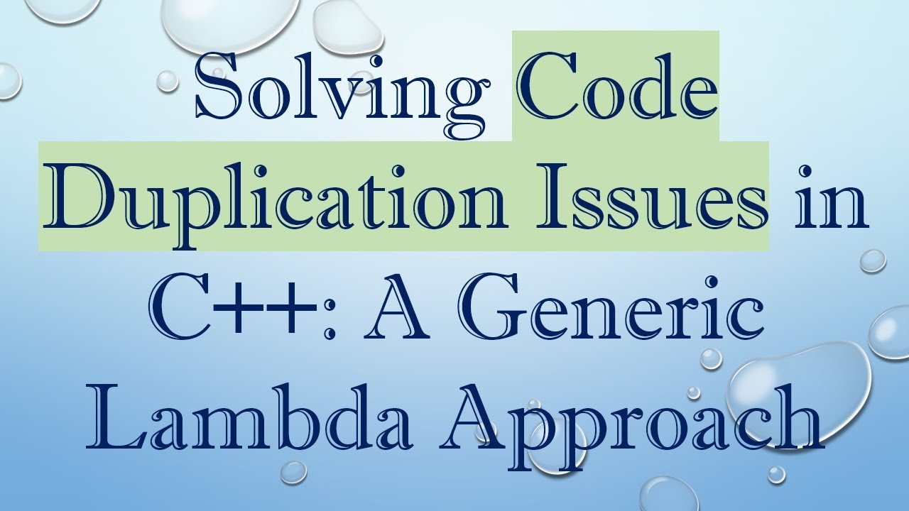 Solving Code Duplication Issues in C++: A Generic Lambda Approach - YouTube